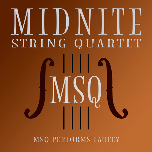 Stream Midnite String Quartet | Listen to MSQ Performs Laufey playlist ...