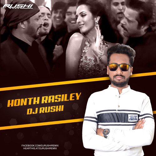 Stream HONTH RASILEY - DJ RUSHI REMIX by DJ RUSHI REMIX | Listen online ... Stream HONTH RASILEY - DJ RUSHI REMIX by DJ RUSHI REMIX | Listen online ...
