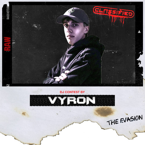 Stream VYRON | Classified: The Evasion DJ Contest | Raw by VYRON ...
