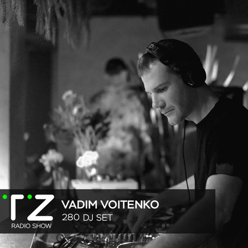 Stream Taktika Zvuka Radio Show #280 - Vadim Voitenko by Taktika Zvuka | Radio Show • Label ...