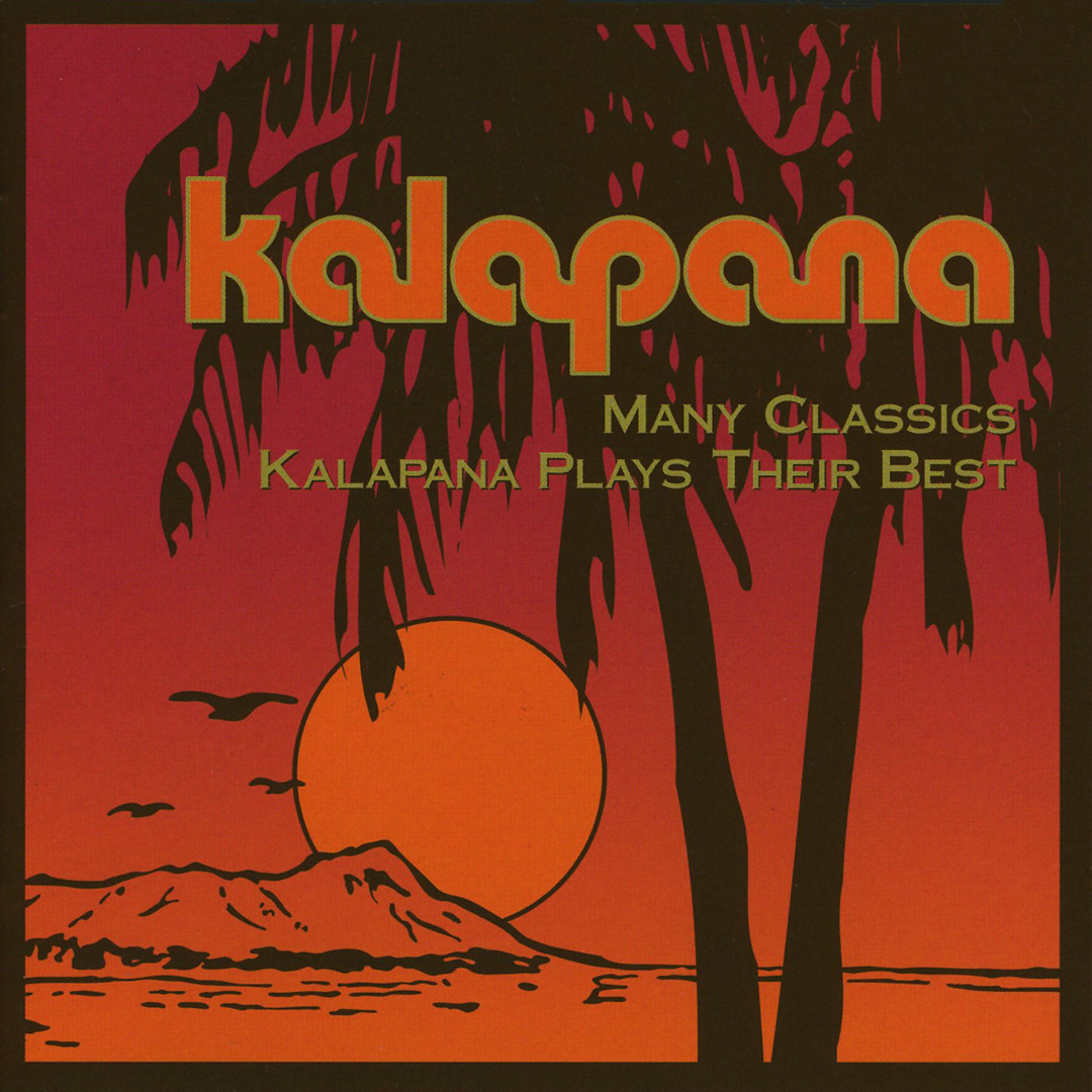 Stream Kalapana | Listen to Many Classics Kalapana Plays Their Best ...