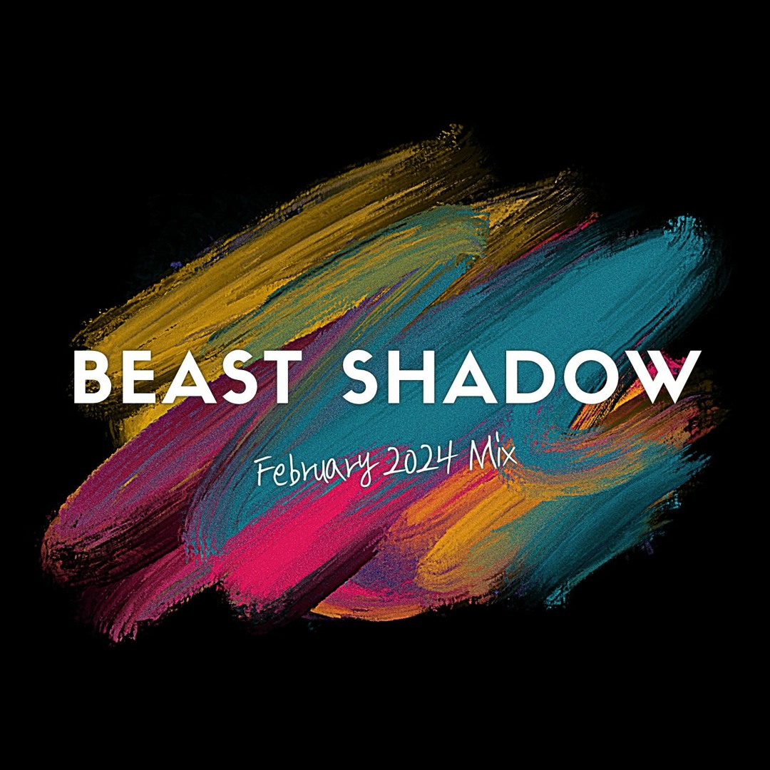 Stream Beast Shadow - February 2024 Mix by Beast shadow ofc | Listen ...