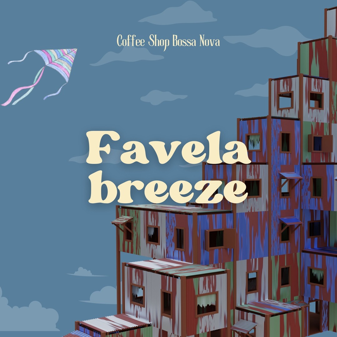 Stream Bossa Nova Nouveau | Listen to Favela Breeze: Coffee Shop Bossa ...