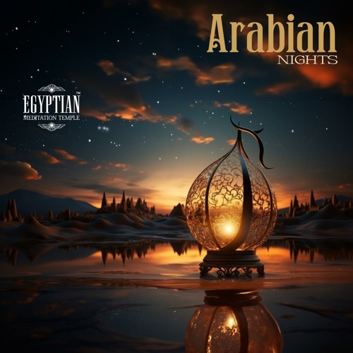 Stream Egyptian Meditation Temple | Listen to Arabian Nights: Authentic ...