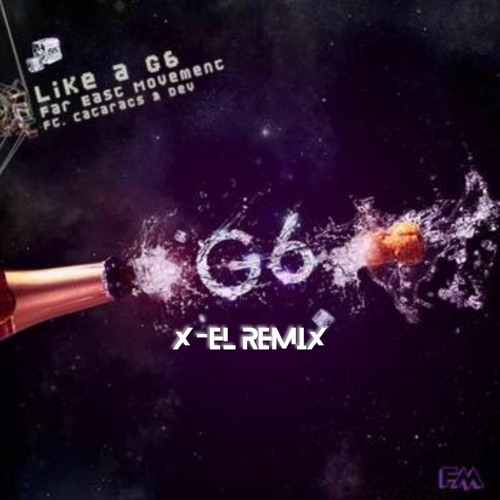 Stream X-EL - Like a G6 Remix by X-EL | Listen online for free on ...
