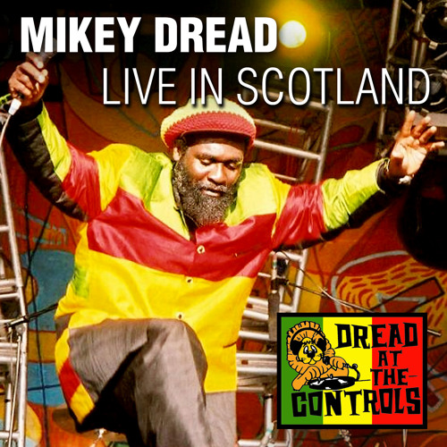 Stream Mikey Dread | Listen to Live in Scotland playlist online for ...