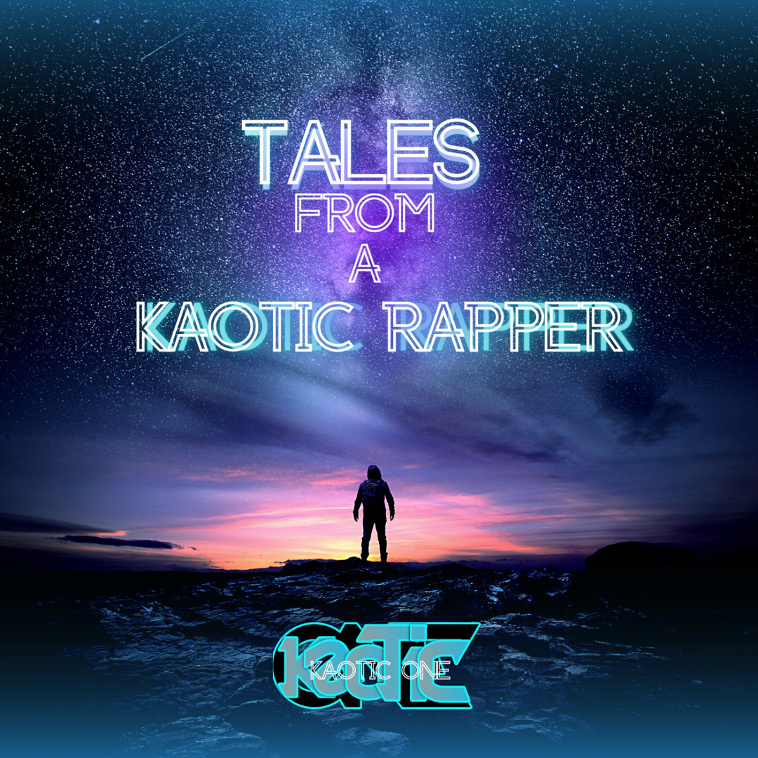 Stream Kaotic One | Listen to Tales From A Kaotic Rapper playlist ...