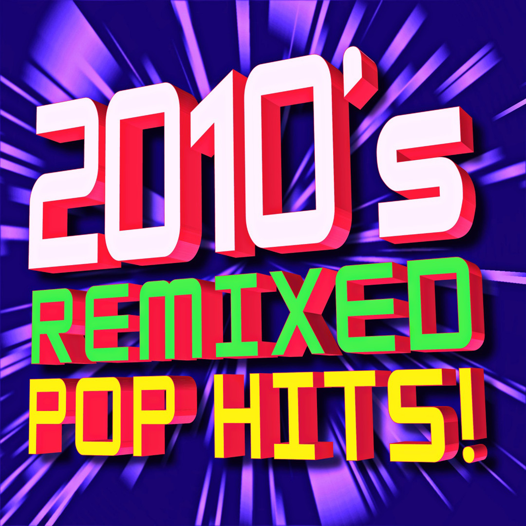 Stream Dj Remix Factory | Listen to 2010s Remixed Pop Hits! playlist ...