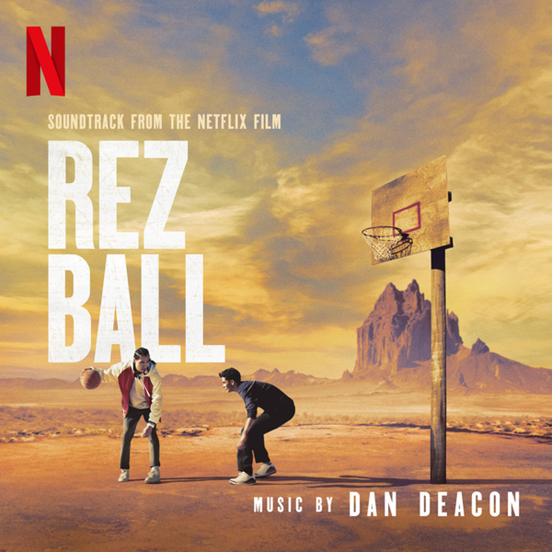 Stream Dan Deacon | Listen to Rez Ball (Soundtrack from the Netflix ...