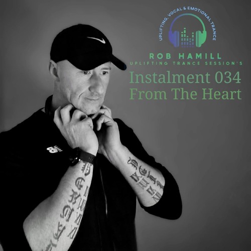Stream Rob Hamill Pres - Uplifting Trance Session's 034 - From The ...