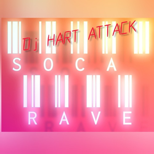 Stream SOCA FEVER VOL. 4 (SOCA RAVE EDITION) by DJ Hart Attack | Listen ...