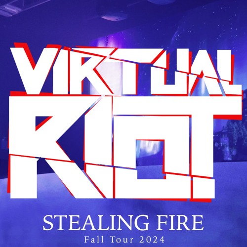 Stream Virtual Riot @ 9 PM Music Venue on the Stealing Fire Fall 2024 ...