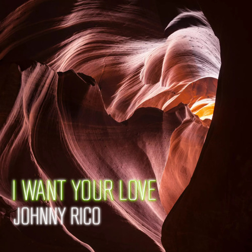 Stream Johnny Rico - I Want Your Love (Original Mix) by Johnny Rico ...