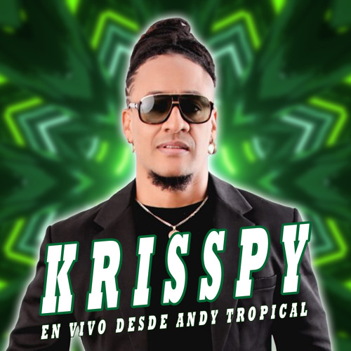 Stream Krisspy | Listen to En Vivo Desde Andy Tropical playlist online ... Stream Krisspy | Listen to En Vivo Desde Andy Tropical playlist online ...