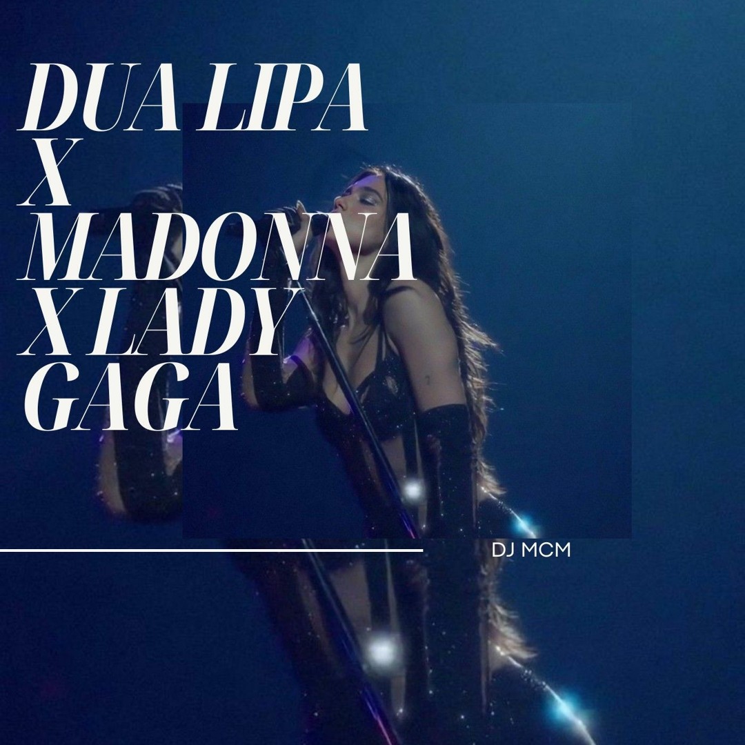 Stream Alejandro x Hung up x Don´t start now (Lady Gaga vs Madonna vs ...
