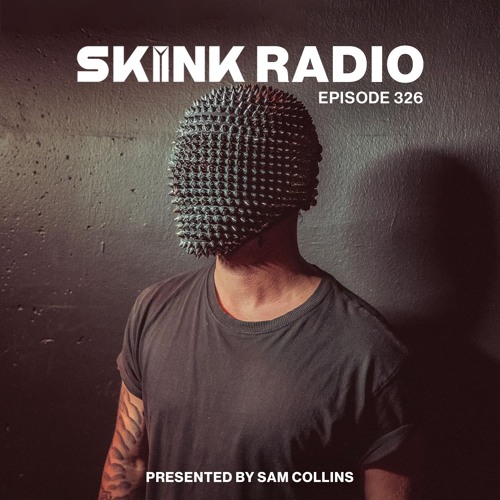 Sam Collins - Showtek's Skink Radio 326 2024-10-03