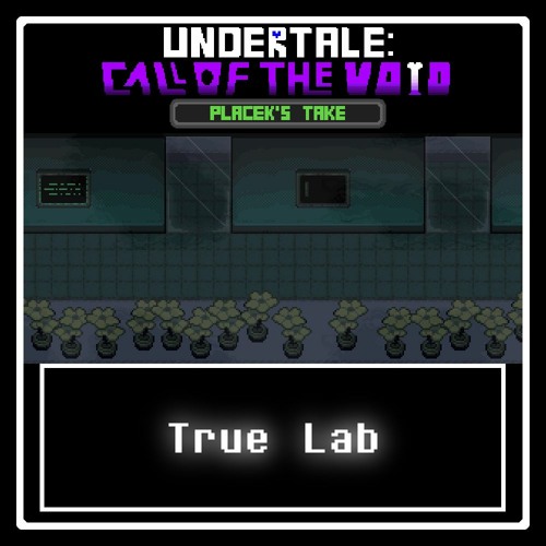 Stream True Lab by UNDERTALE: CALL OF THE VOID [PLACEK'S TAKE] | Listen ...