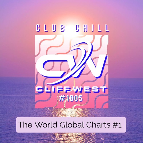 Stream DJ Cliff West Club Chill #1005 by CLIFF WEST | Listen online for free on SoundCloud