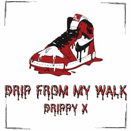 Stream Drip From My Walk(Famous Dex Remix) by Drippy X | Listen online ...