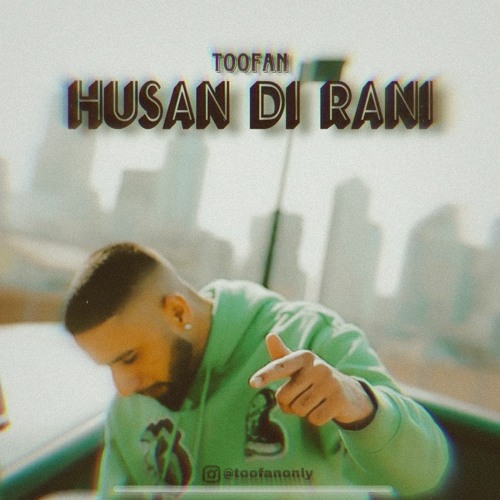 Stream Husan di rani - Toofan by Toofan | Listen online for free on ...