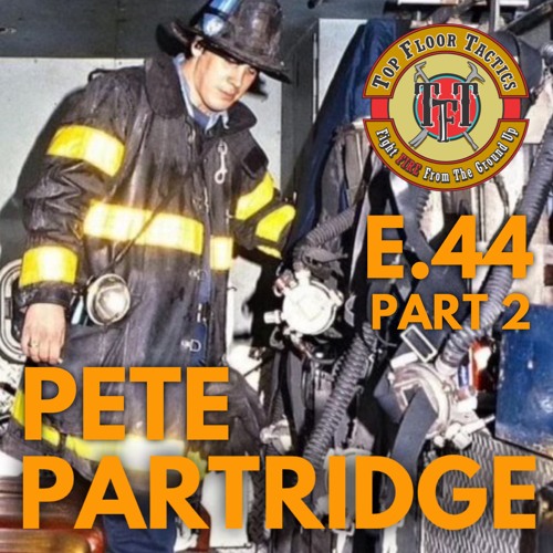 Stream Top Floor Tactics Ep. 44 Pete Partridge Chief of Special ...