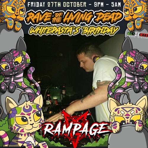 Stream RAMPAGE / RAVE OF THE LIVING DEAD / WHITEPASTA'S BIRTHDAY ...