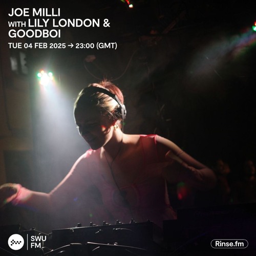Stream Joe Milli with Lily London & Goodboi - 04 February 2025 by SWU ...