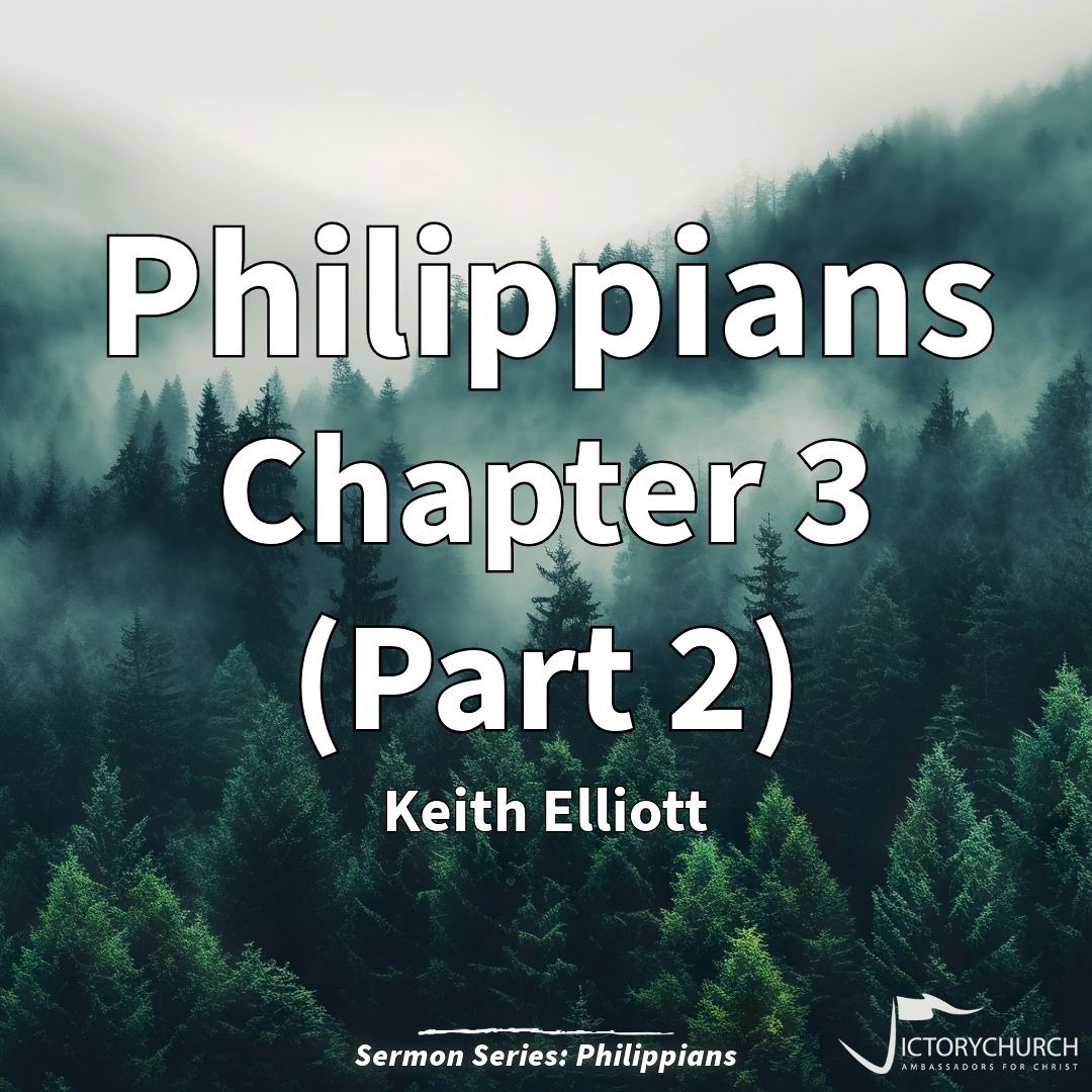 Stream Keith Elliott - Philippians Chapter 3 (Part 2) by Victory ...