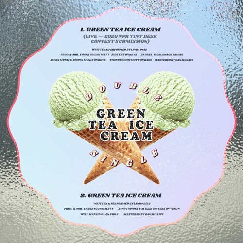 Stream Green Tea Ice Cream (Live - 2020 NPR Tiny Desk Contest ...