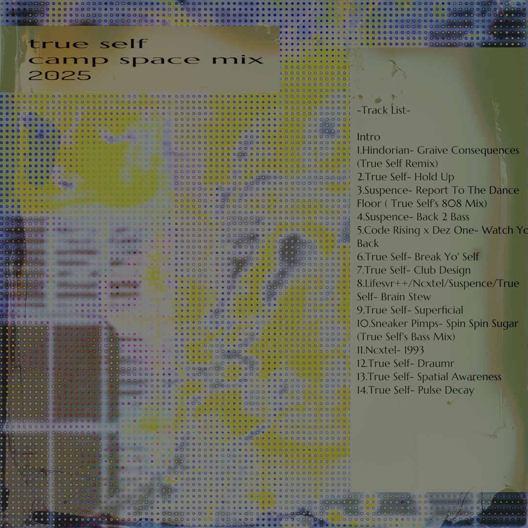 Stream True Self- Camp Space Mix 2025 by True Self (US) | Listen online ...
