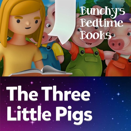 Stream episode The Three Little Pigs by Bunchy's Bedtime Books podcast ...