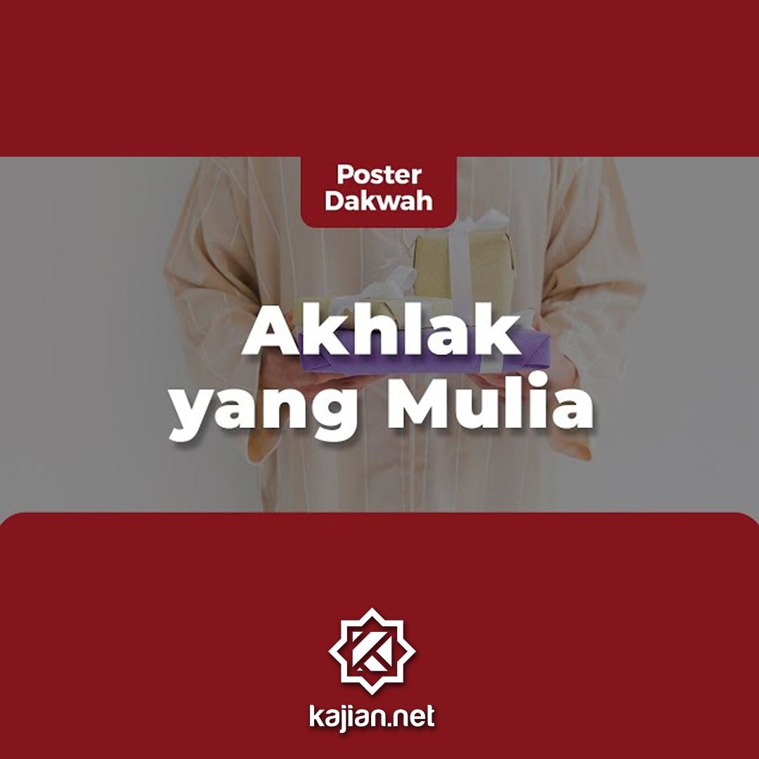 Stream Akhlak yang Mulia - Poster Dakwah Yufid TV by Kajian.net ...