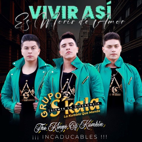 Stream Vivir Asi es Morir de Amor by Grupo S´kala | Listen online for ...