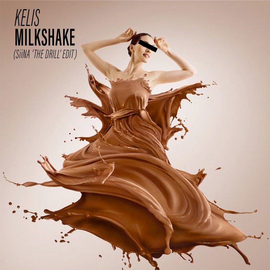 Stream Kelis - Milkshake (SiiNA 'The Drill' edit) [P*tched] by SiiNA ...