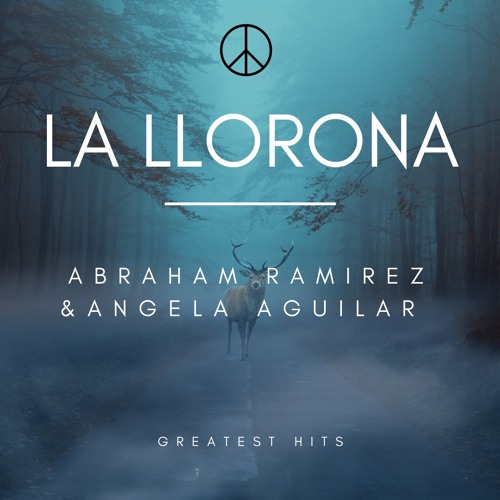 Stream Abraham Ramirez & Angela Aguilar - La Llorona FREE DOWNLOAD by ...