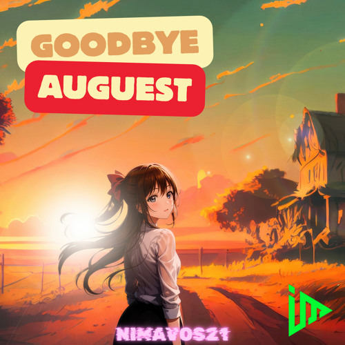 Stream Nimavos21 - Goodbye August by Jayco Music Remix Visualizer ...