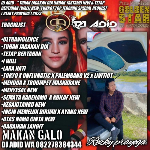 Stream DJ ADID - ''TUHAN JAGAKAN DIA (INDAH YASTAMI) & TETAP BERTAHAN (WALI) NEW''FUNKOT(REZKY ...