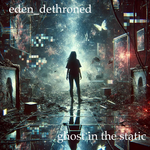 Stream ghost in the static by eden dethroned | Listen online for free on SoundCloud