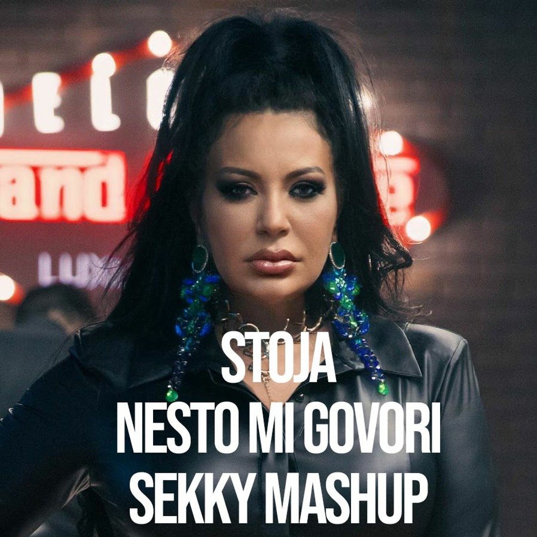Stream Stoja - Nesto mi govori (Sekky Mashup) by Sekky97 | Listen ...