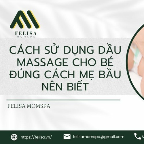 Stream Có Nên Dùng Dầu Massage Cho Trẻ Sơ Sinh? Cách Sử Dụng Đúng by FELISA MOMSPA | Listen ...