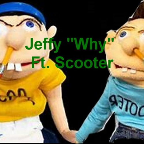 Stream Jeffy Jeffy - Why (Single Album) Ft. Scooter by TehOkaySpartan ...