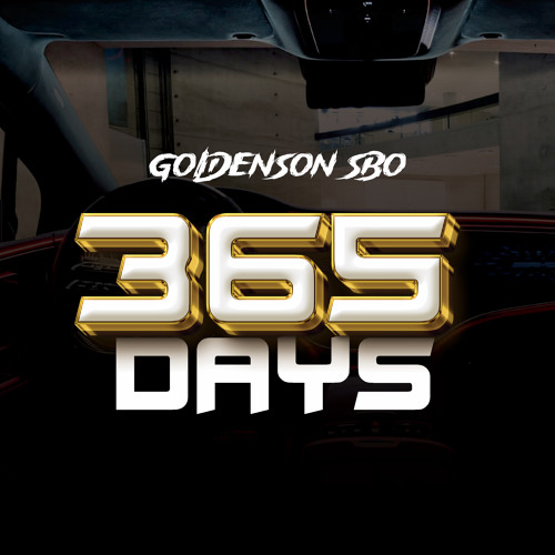Stream 365 Days by Goldenson Sbo | Listen online for free on SoundCloud