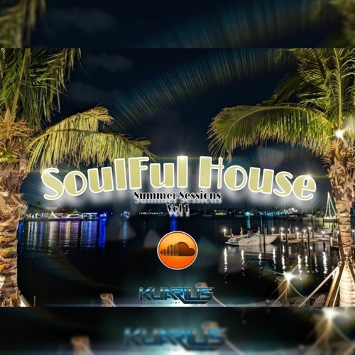 Stream SOULFUL HOUSE Summer Sessions VOL 1 by DJ Kuarius | Listen ...