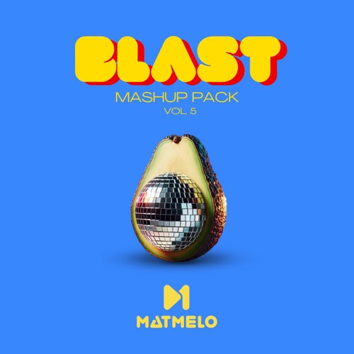 Stream BLAST - Mashup Pack Vol. 5 (12 Tracks FREE DOWNLOAD) by MatMelo | Listen online for free ...