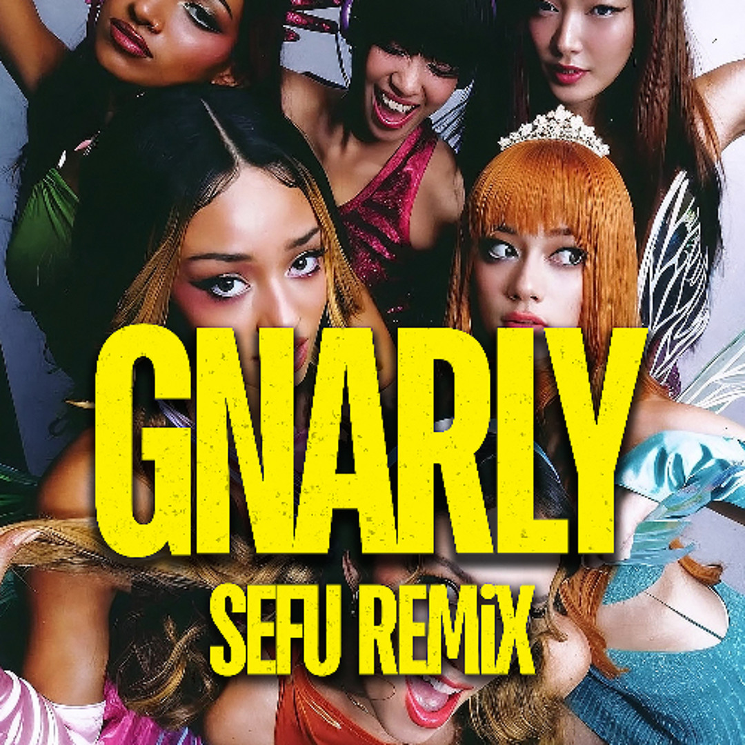 Stream Gnarly (Sefu Remix) | FREE DL by SEFU | Listen online for free ...