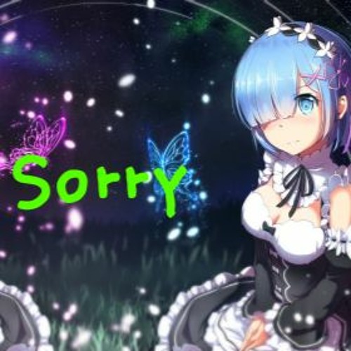 Stream Sorry [Nightcore] by Ken Masura | Listen online for free on ...