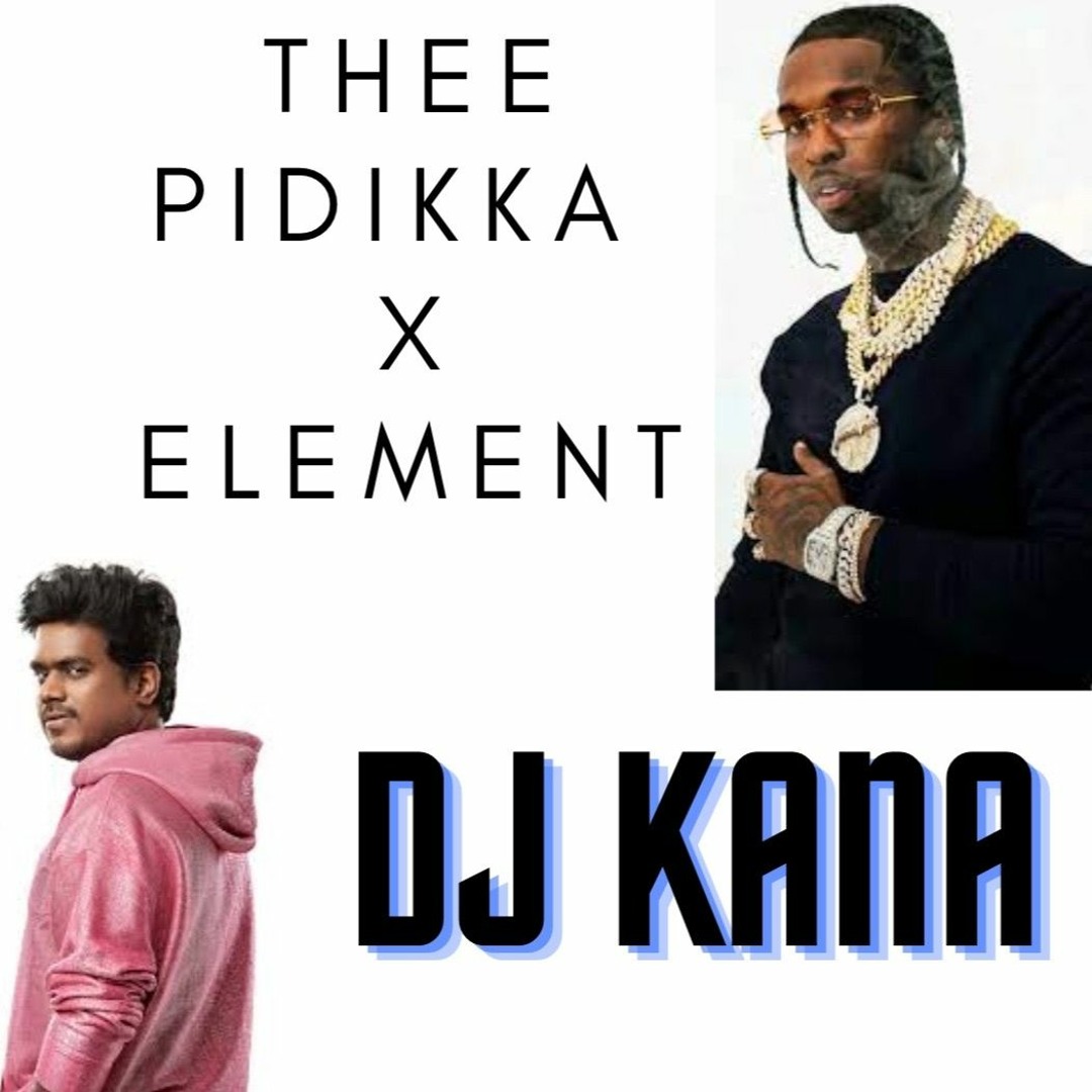 Stream Element X Thee Pidikka - DJ KANA by Kana | Listen online for ...