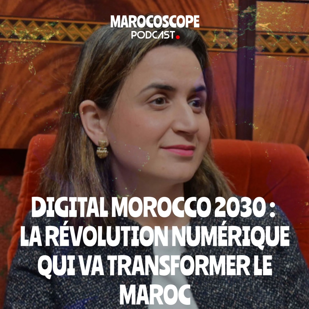 Stream episode Digital Morocco 2030 : La révolution numérique qui va ...