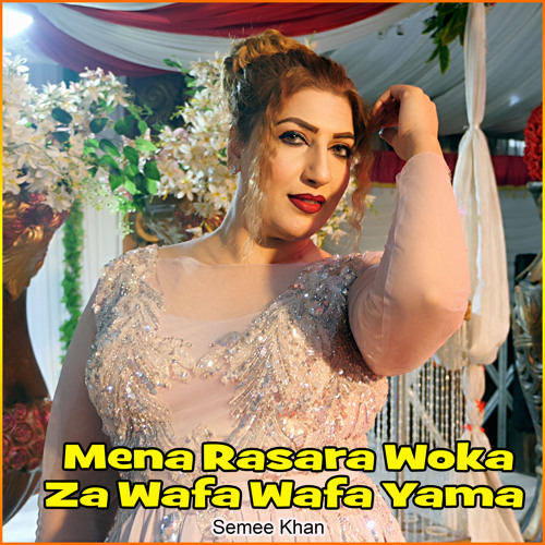 Stream Mena Rasara Woka Za Wafa Wafa Yama by Semee Khan | Listen online ...
