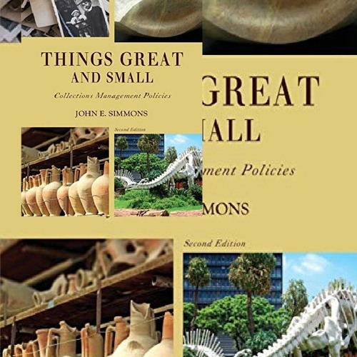 Stream (PDF/DOWNLOAD) Things Great and Small: Collections Management ...